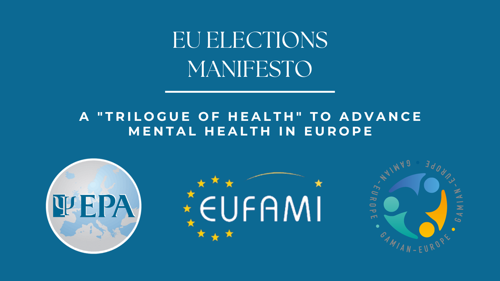 EPA-EUFAMI-GAMIAN-Europe Manifestos: a "Trilogue for Mental Health" to ...